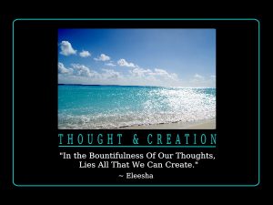 Thought & Creation ~ Inspiration Quote & Affirmation?